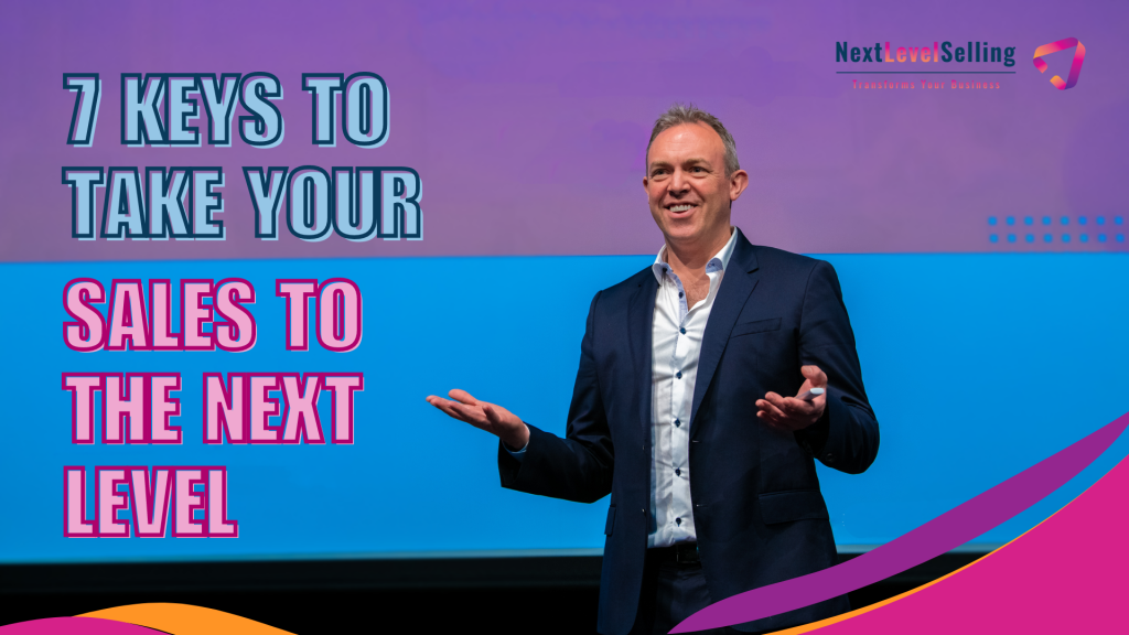 Taking Your Sales to the Next Level: 7 Proven Strategies